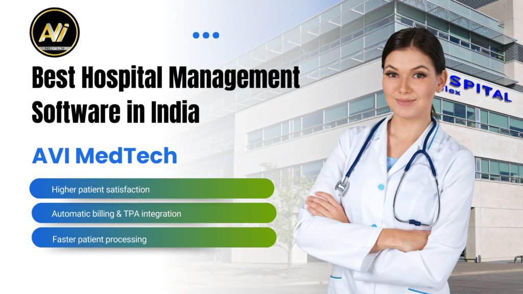 Best Hospital Management Software in India – AVI MedTech HMS